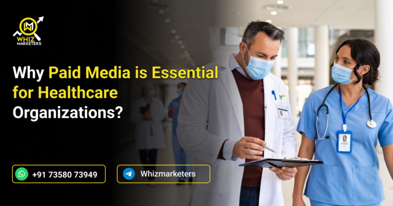 Why Paid Media is Essential for Healthcare Organizations?